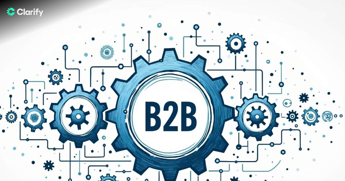 Clarify - Best CRM for B2B: Top Solutions to Boost Your Business