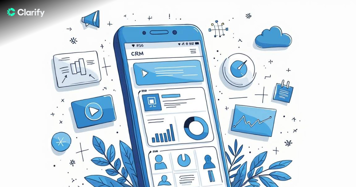 Clarify - Best CRM for iOS: Top Solutions for 2024