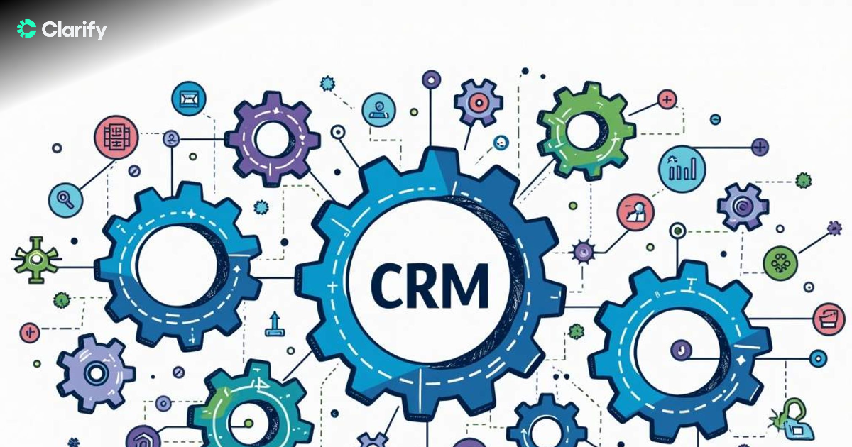 Clarify - Best CRM Marketing Strategies for 2025: Top Tools and Tips