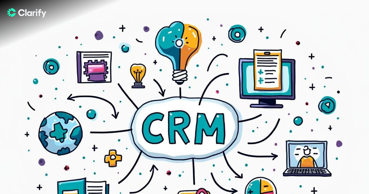 Clarify - CRM Basics: A Comprehensive Guide for Beginners