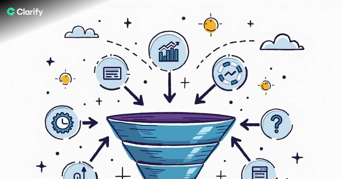 Clarify - How to Build Funnels: A Step-by-Step Guide for Success