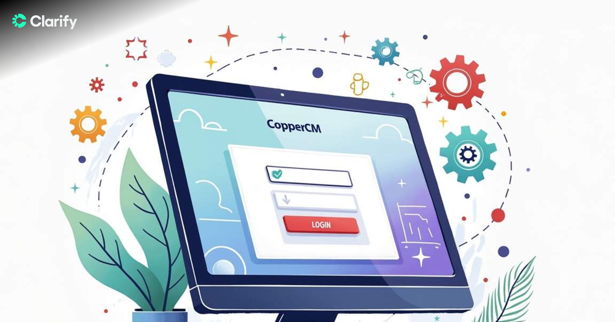 Clarify - How to Easily Access Copper CRM Login: A Step-by-Step Guide