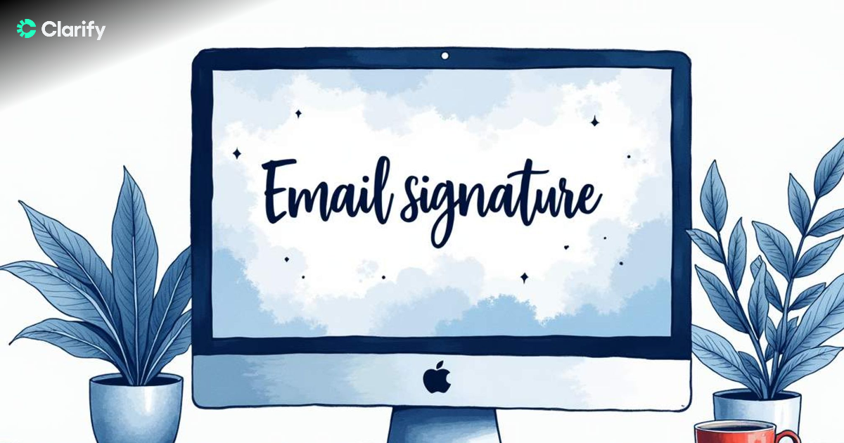 Clarify - Top Email Signature Generator Tools to Elevate Your ...