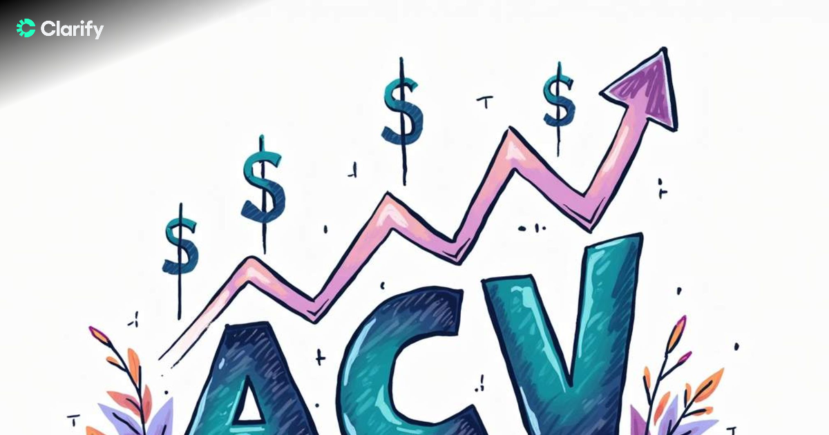 Clarify - Understanding Average ACV: A Comprehensive Guide