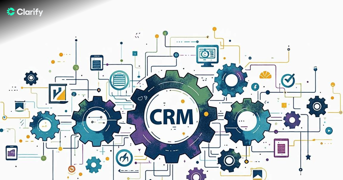Clarify - Unlocking Success: The Top Benefits of CRM Integration